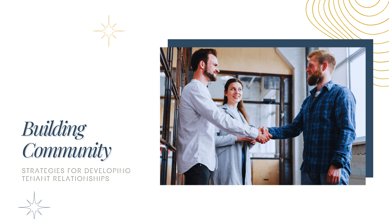 Building Community: Strategies for Developing Tenant Relationships